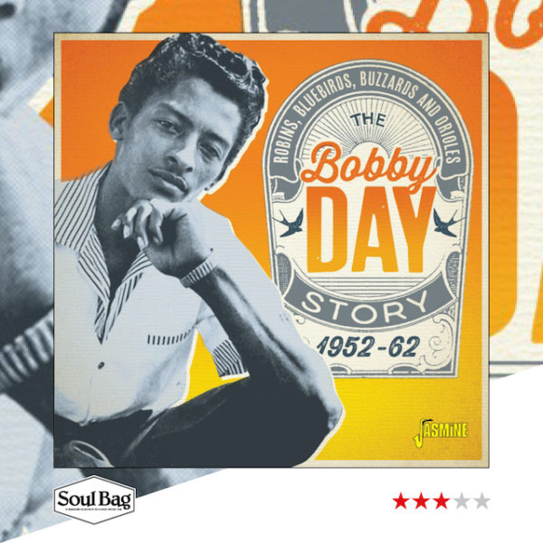 Bobby Day, The Bobby Day Story 1952-1962 - Soul Bag