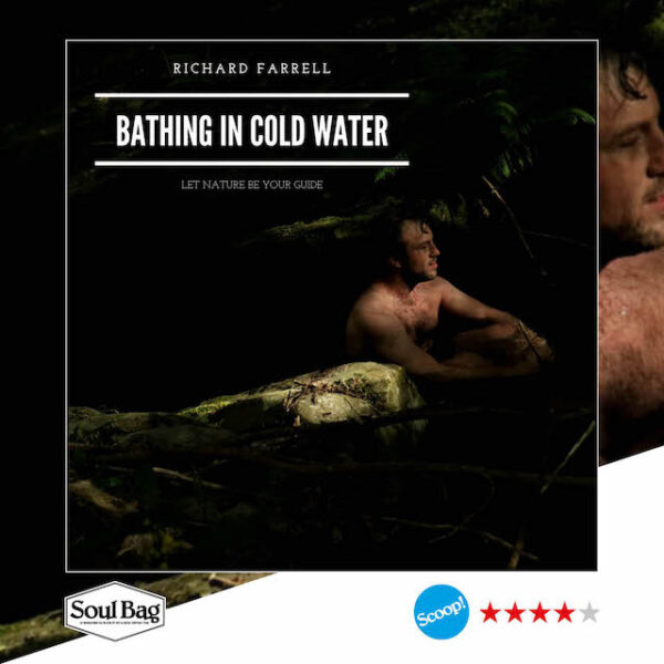 Richard Farrell, Bathing In Cold Water - Soul Bag